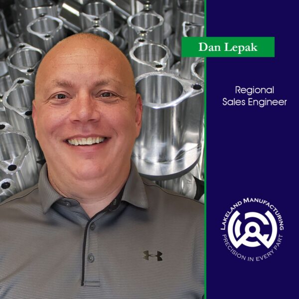 Dan Lepak Joins Lakeland Manufacturing as Regional Sales Engineer ...